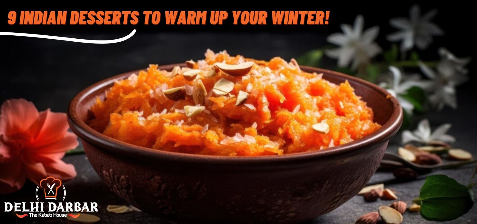 9 Indian Desserts to Warm Up Your Winter! - Delhi Darbar Kabab House